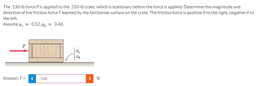 Solved The 130-Ib force Pis applied to the 220-lb crate, | Chegg.com