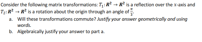Consider the following matrix transformations: 𝑇1: | Chegg.com