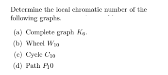 Solved Determine the local chromatic number of the following | Chegg.com