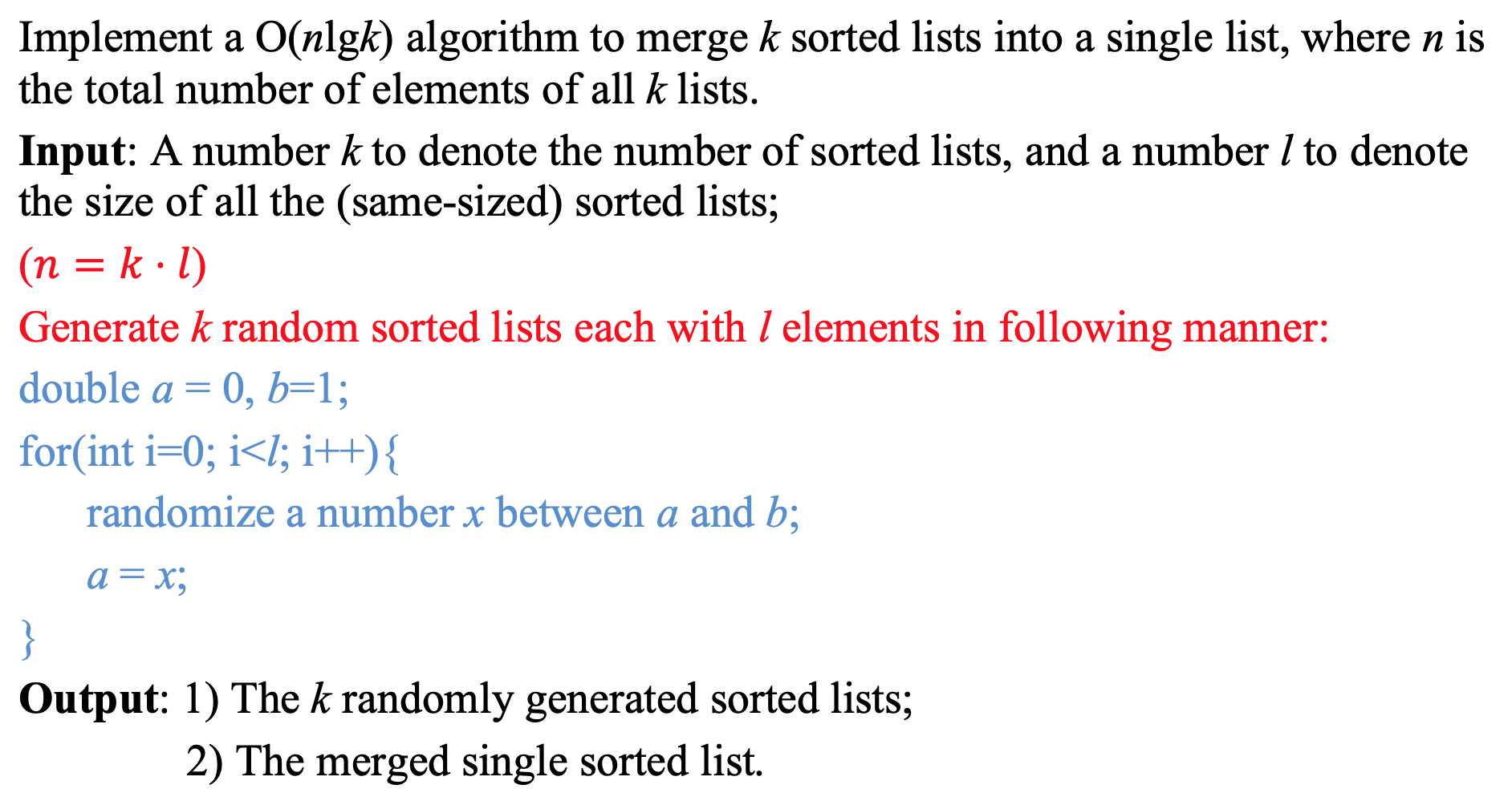 Implement a O(nlgk) algorithm to merge k sorted lists | Chegg.com