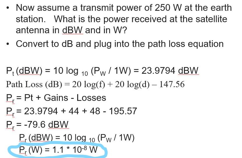 Solved Now assume a transmit power of 250 W at the earth | Chegg.com