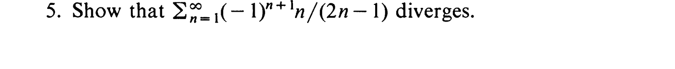 Solved ∑n=1∞(−1)n+1n/(2n−1) | Chegg.com