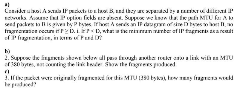 Solved a) Consider a host A sends IP packets to a host B, | Chegg.com