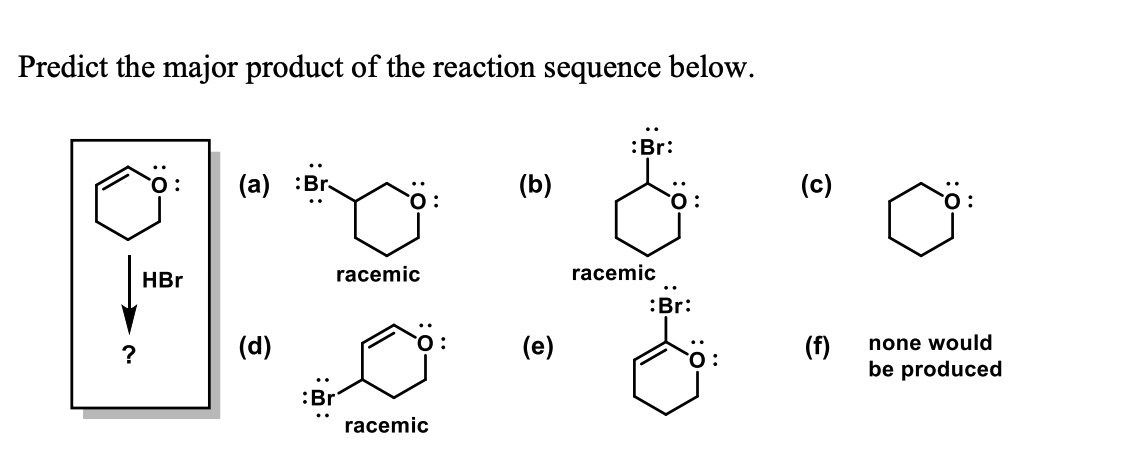 Solved Predict the major product of the reaction sequence | Chegg.com