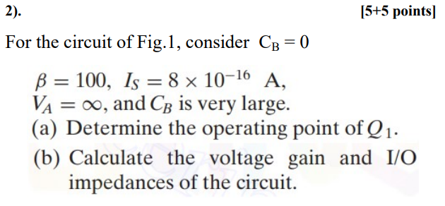 Solved Consider the CB stage depicted in Fig.1 where | Chegg.com