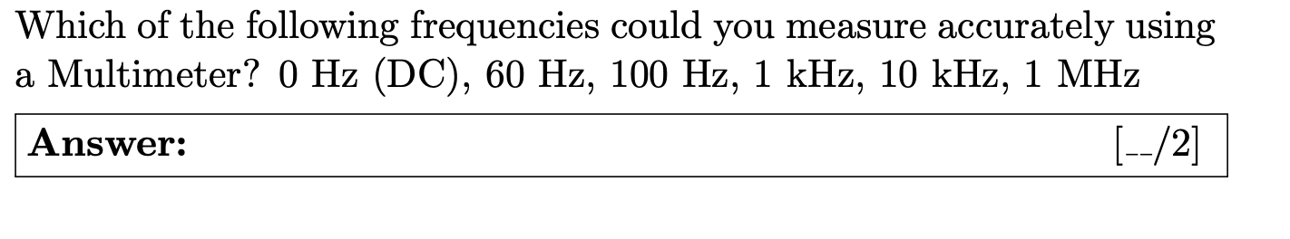Solved Which of the following frequencies could you measure | Chegg.com