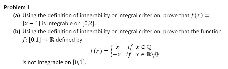 Solved Problem 1 (a) Using the definition of integrability | Chegg.com
