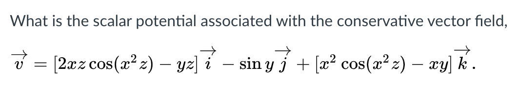 Solved What is the scalar potential associated with the | Chegg.com