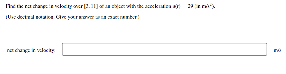 Solved Find the net change in velocity over [3,11] of an | Chegg.com