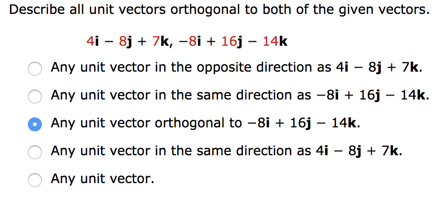 Solved Describe all unit vectors orthogonal to both of the | Chegg.com