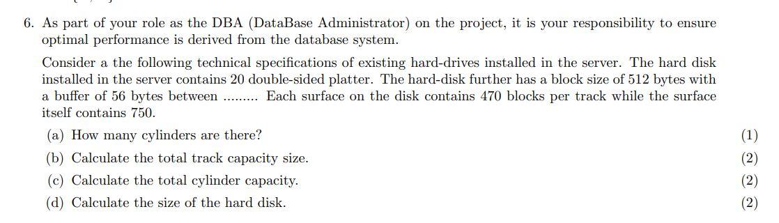 Solved 6. As part of your role as the DBA (DataBase | Chegg.com