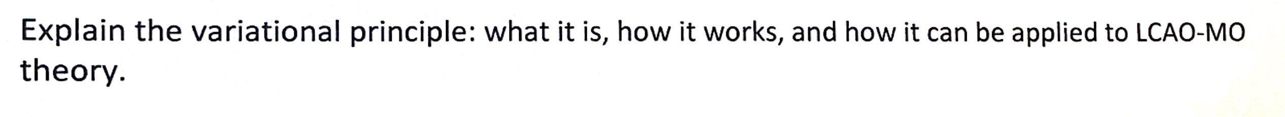 Solved Explain the variational principle: what it is, how it | Chegg.com
