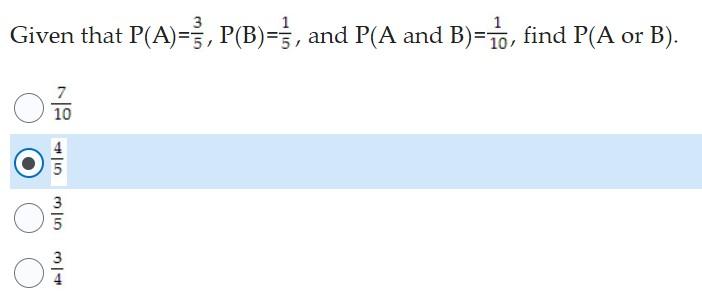 Solved Given that P(A)=3, P(B)=, and P(A and B)=1, find P(A | Chegg.com
