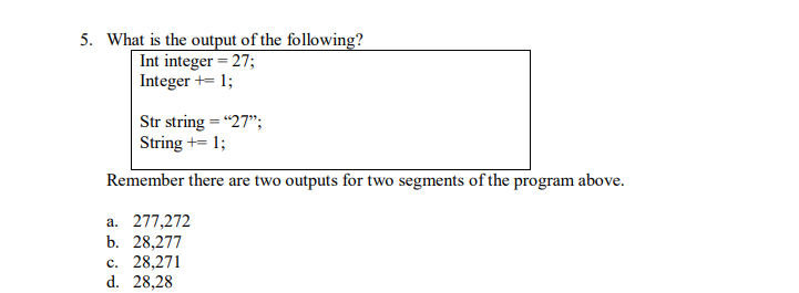 Solved 5. What is the output of the following? Int integer = | Chegg.com