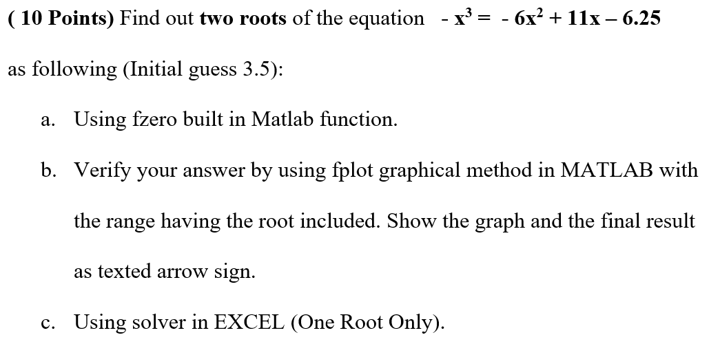 Solved ( 10 Points) Find out two roots of the equation - 13 | Chegg.com
