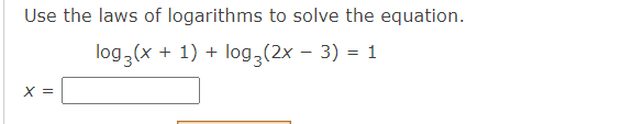 Solved Use the laws of logarithms to solve the equation. | Chegg.com