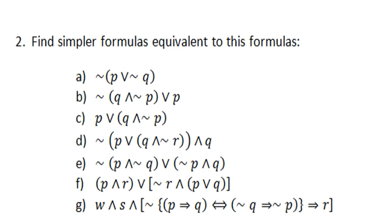 Solved 2. Find simpler formulas equivalent to this formulas: | Chegg.com
