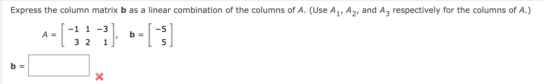 Solved Express the column matrix b ﻿as a linear combination | Chegg.com