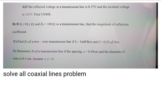 Solved A)If the reflected voltage in a transmission line is | Chegg.com