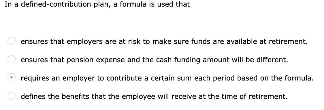 Solved In a defined-contribution plan, a formula is used | Chegg.com