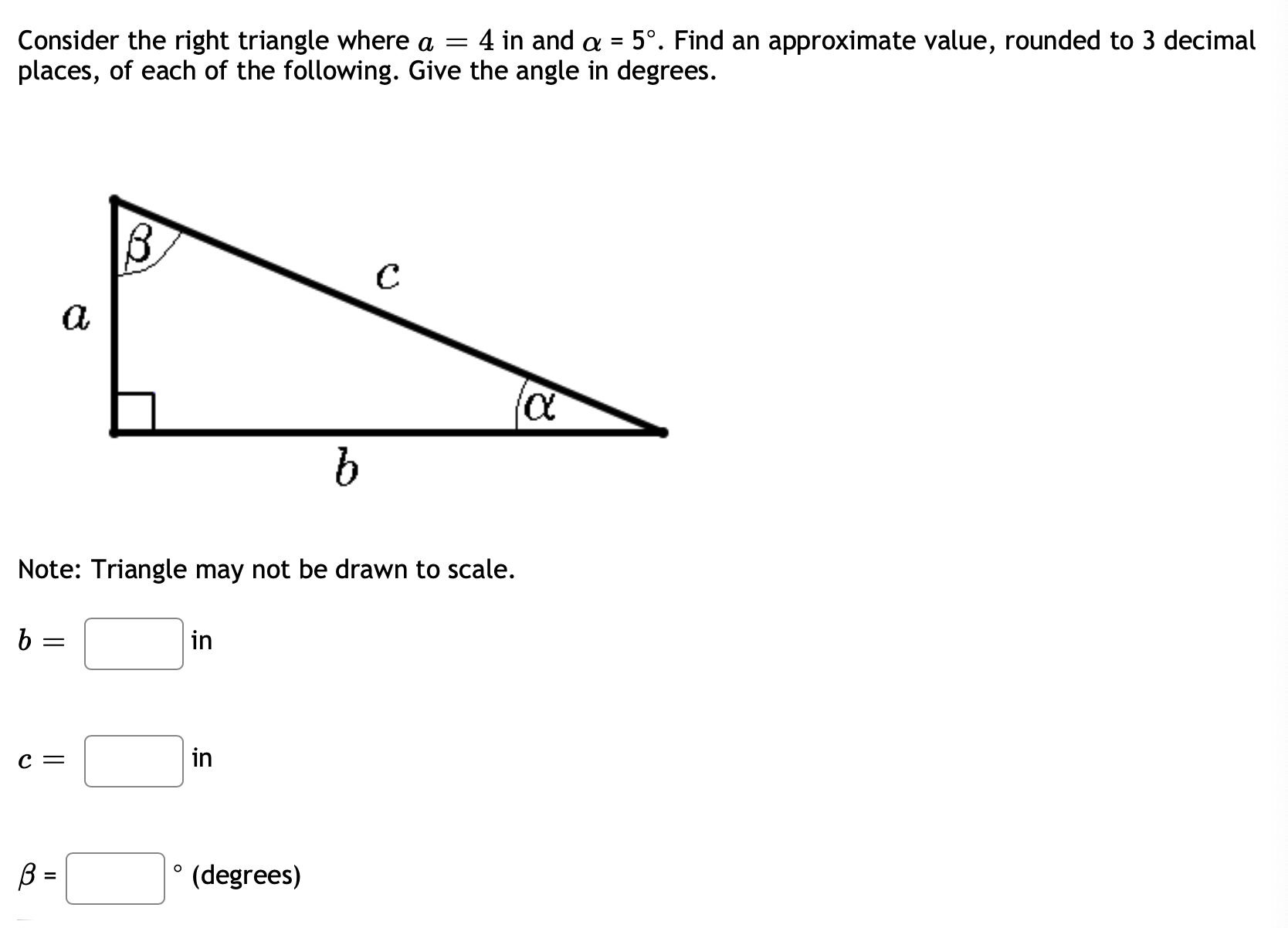Solved Consider the right triangle where a=4 in and α=5∘. | Chegg.com