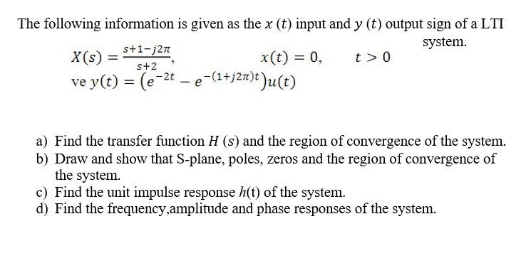 Solved The following information is given as the x (t) input | Chegg.com