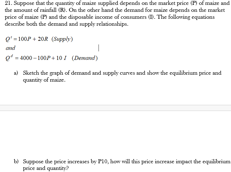 Solved 21. Suppose that the quantity of maize supplied | Chegg.com