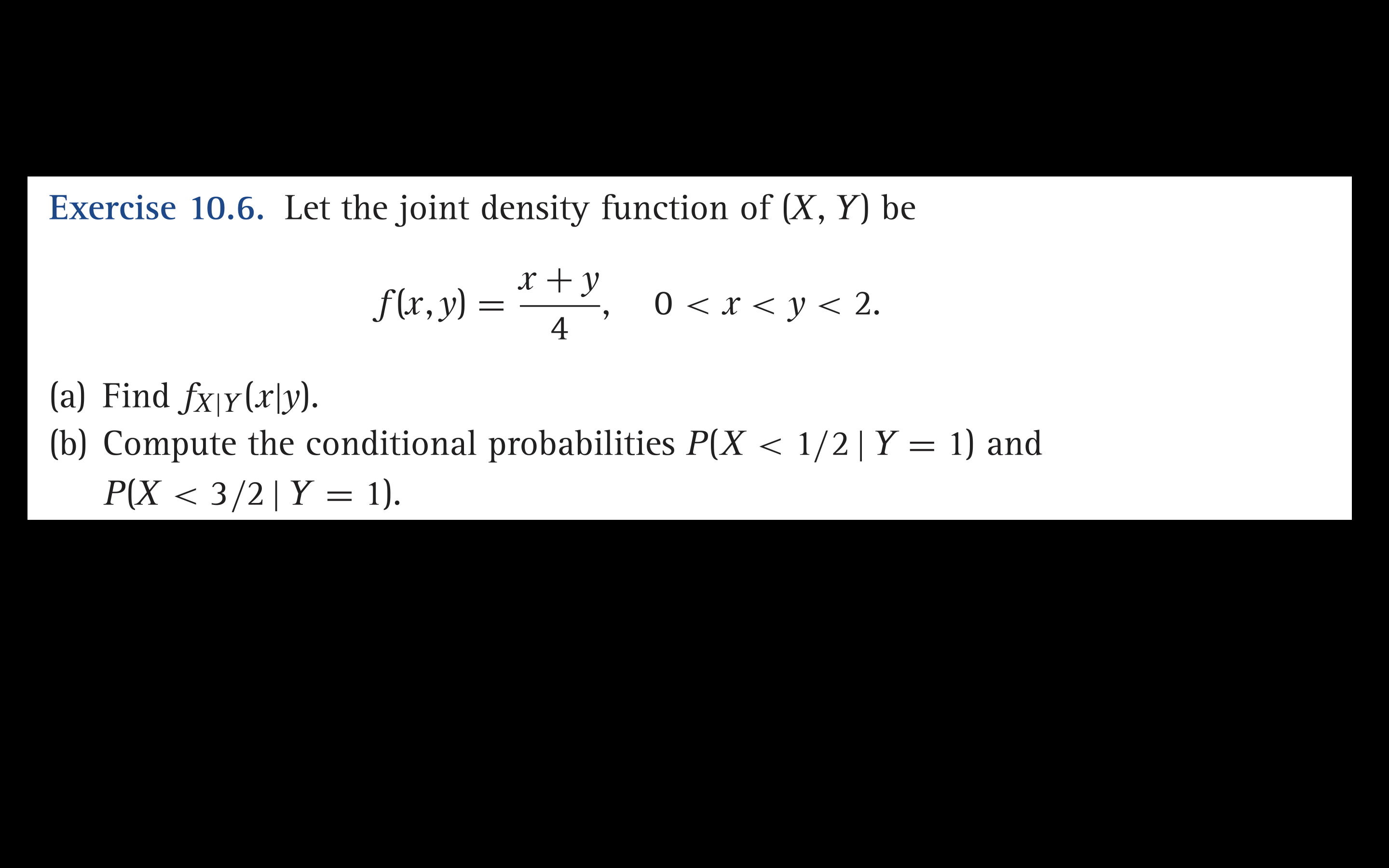 Solved Exercise 10.6. Let the joint density function of | Chegg.com