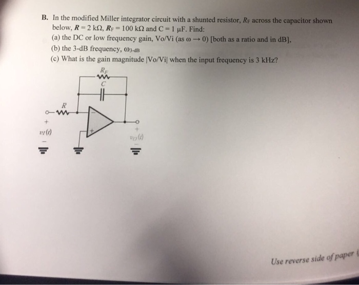 Solved B. In the modified Miller integrator circuit with a | Chegg.com