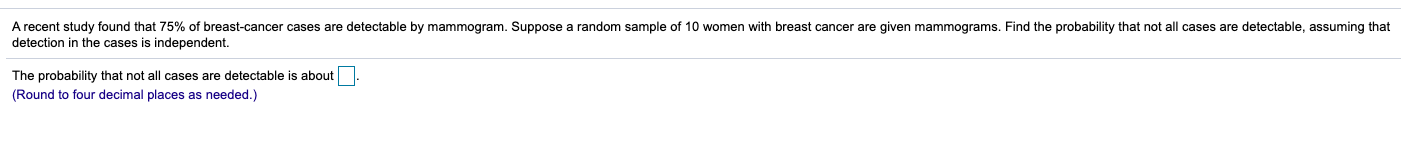 Solved A recent study found that 75% of breast-cancer cases | Chegg.com