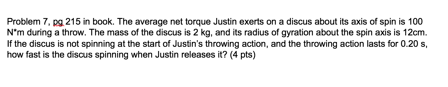 Solved Problem 7, pg. 215 in book. The average net torque | Chegg.com