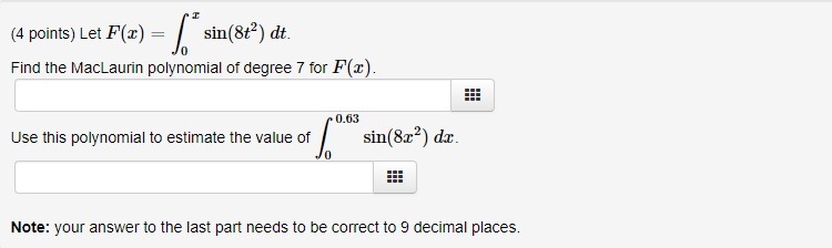 Solved (4 points) Let F(x)=∫0xsin(8t2)dt Find the MacLaurin | Chegg.com