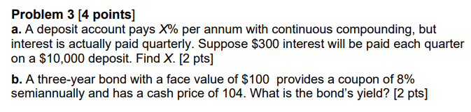 Solved Problem 3 [4 points] a. A deposit account pays X% per | Chegg.com