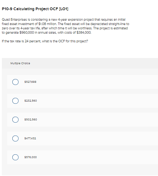 Solved P10-9 Calculating Project OCF [LO1] Quad Enterprises | Chegg.com
