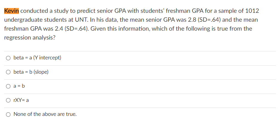 Solved Kevin conducted a study to predict senior GPA with | Chegg.com