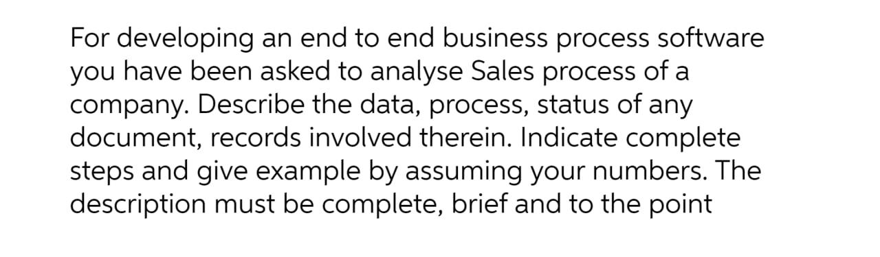 Solved For developing an end to end business process | Chegg.com