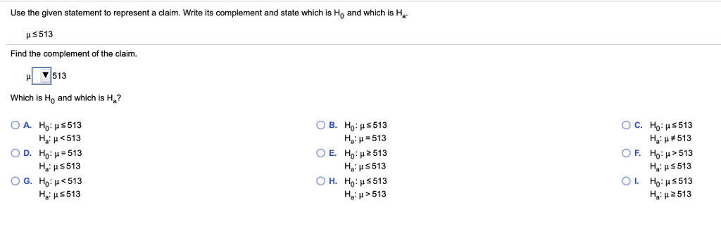 Solved Use The Given Statement To Represent A Claim Write 