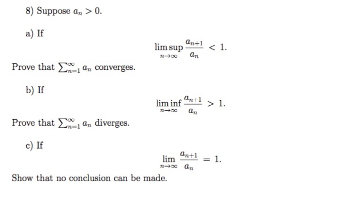 Solved 8) Suppose an > 0 a) If lim sup dn+l