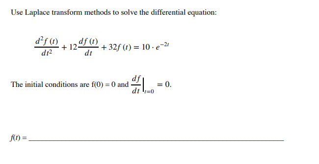 Solved Use Laplace transform methods to solve the | Chegg.com