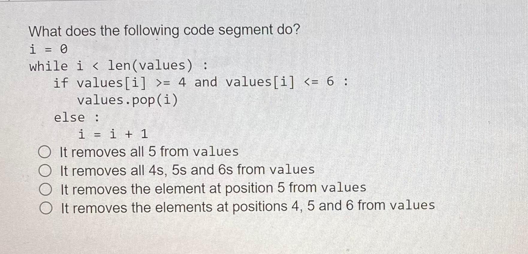Solved What does the following code segment do? i = 0 while | Chegg.com