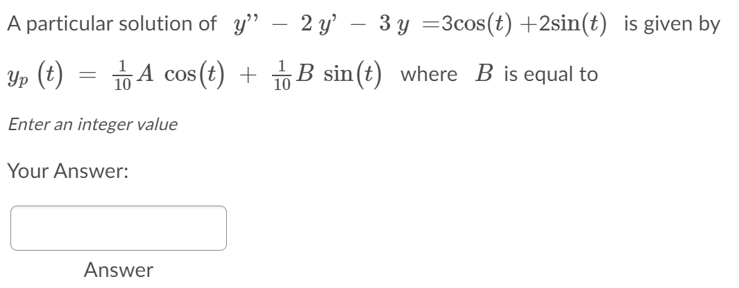Solved A particular solution of y?! – 2 y’ 3 y =3cos(t) | Chegg.com
