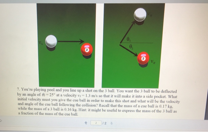 Solved 3 7. You're playing pool and you line up a shot on | Chegg.com
