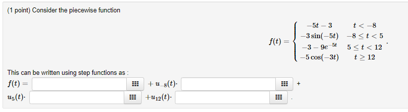 Solved (1 point) Consider the piecewise function f(t) -5t - | Chegg.com