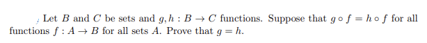Solved Let B and C be sets and g,h:B→C functions. Suppose | Chegg.com