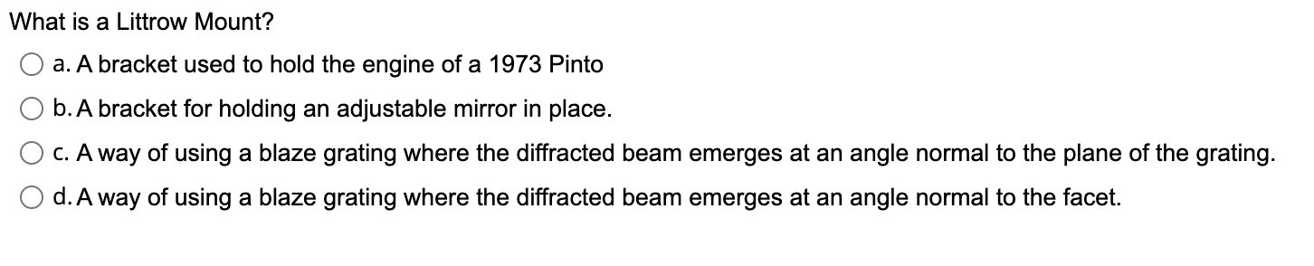 Solved What is a Littrow Mount? a. A bracket used to hold | Chegg.com