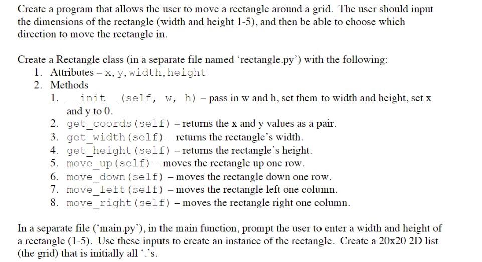 Solved Create a program that allows the user to move a | Chegg.com
