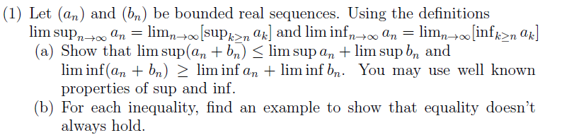 Solved lim suPn+ = (1) Let (an) and (bn) be bounded real | Chegg.com