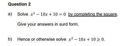 Solved a) Solve x2−10x+10=0 by completing the square. Give | Chegg.com
