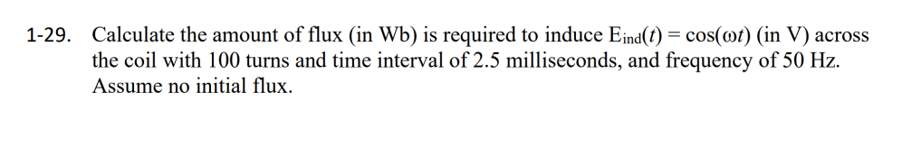 Solved -29. Calculate the amount of flux (in Wb) is required | Chegg.com