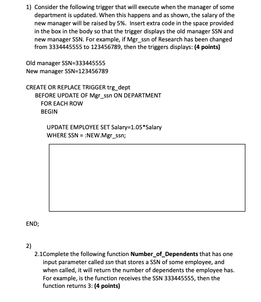 Solved 1) Consider the following trigger that will execute | Chegg.com